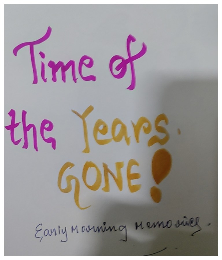 Time of the Years Gone – Early Morning Memories