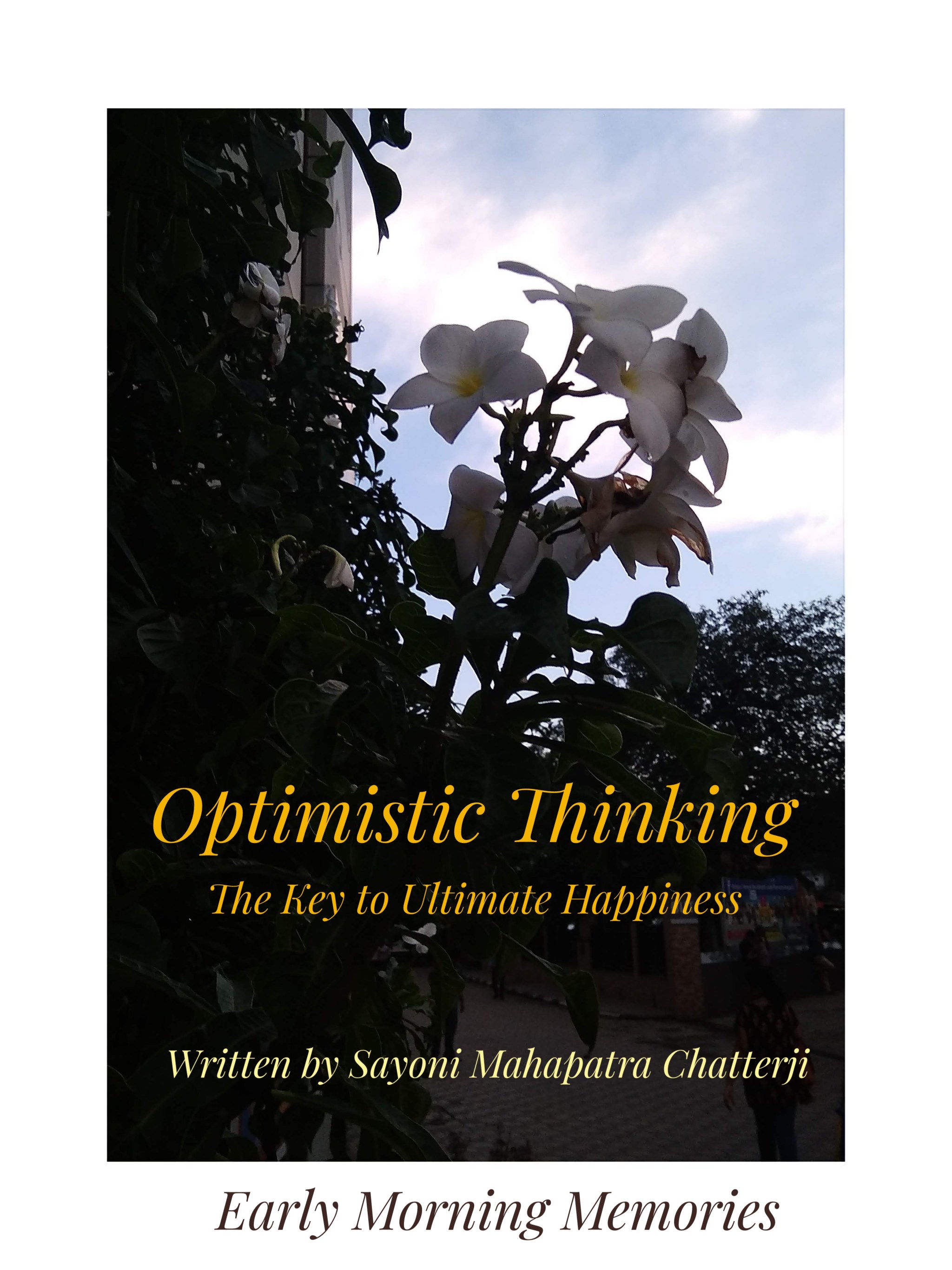 Optimistic Thinking – The key to Ultimate Happiness – Early Morning ...