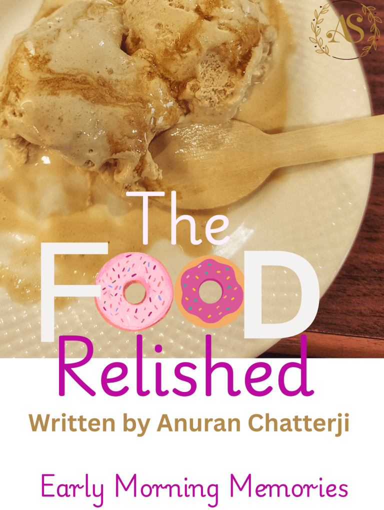 The Food Relished – Early Morning Memories